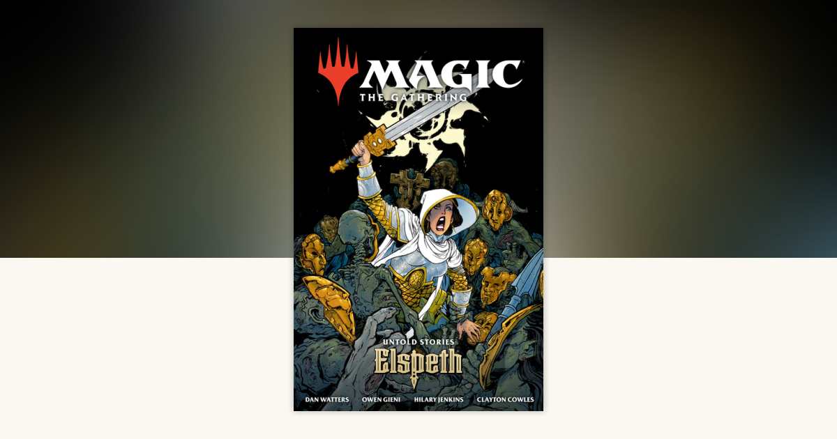 Magic: The Gathering: Untold Stories--Elspeth by Dan Watters ...