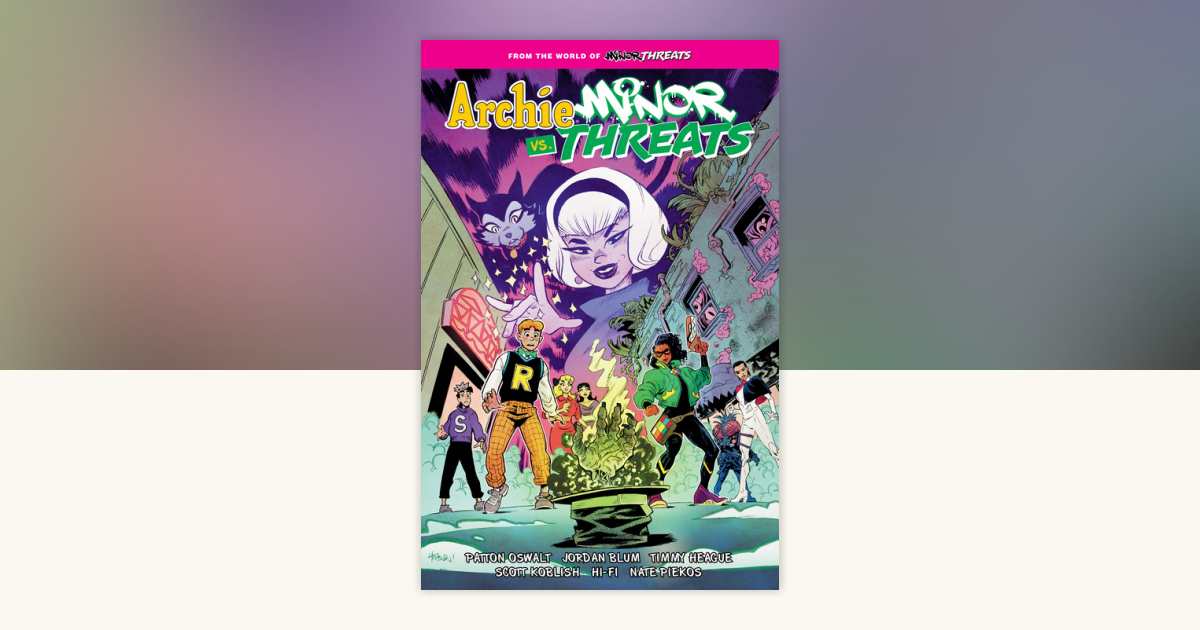 Archie vs Minor Threats by Patton Oswalt, Jordan Blum, Timmy Heague ...