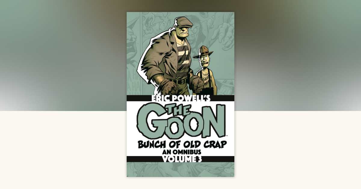 The Goon: Bunch of Old Crap Omnibus Volume 3 by Eric Powell ...