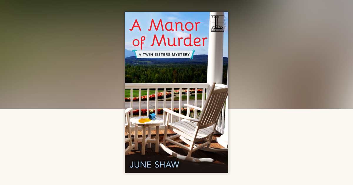 A Manor of Murder by June Shaw: 9781516100972 | PenguinRandomHouse.com ...