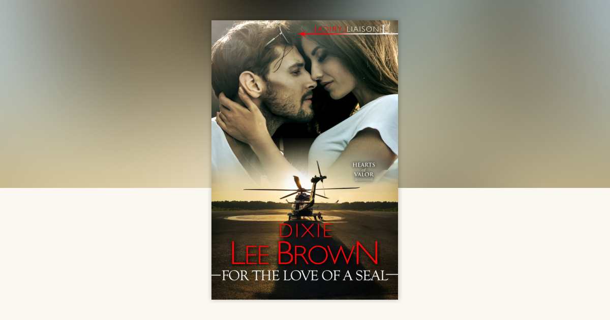 For the Love of a SEAL by Dixie Lee Brown: 9781516106530 ...