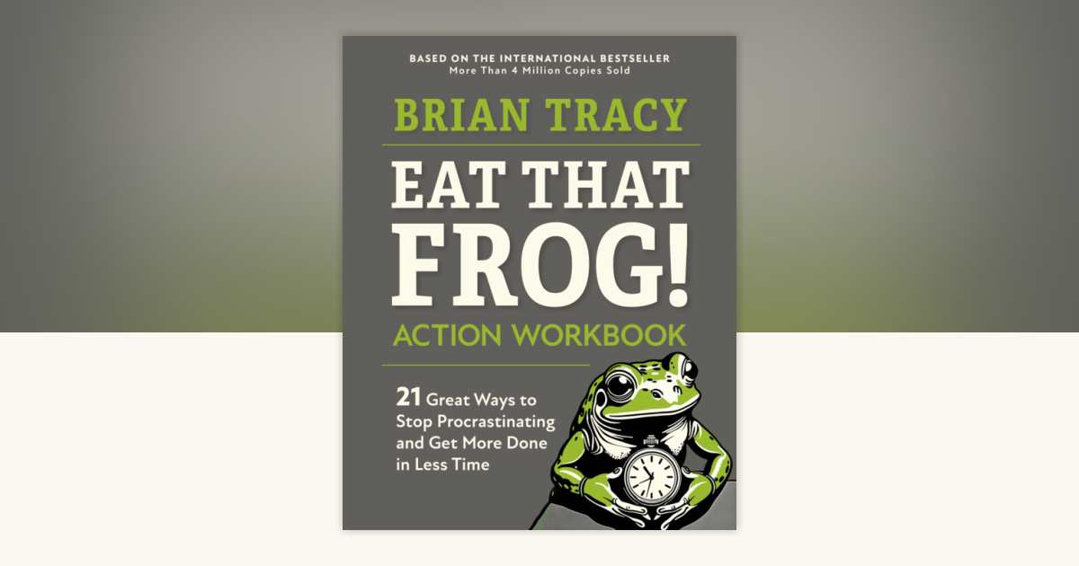 Eat That Frog! Action Workbook by Brian Tracy: 9781523084708 ...