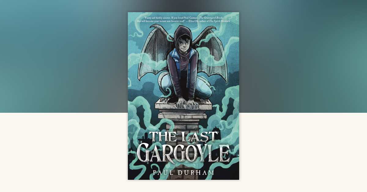 The Last Gargoyle by Paul Durham: 9781524700225 | PenguinRandomHouse ...
