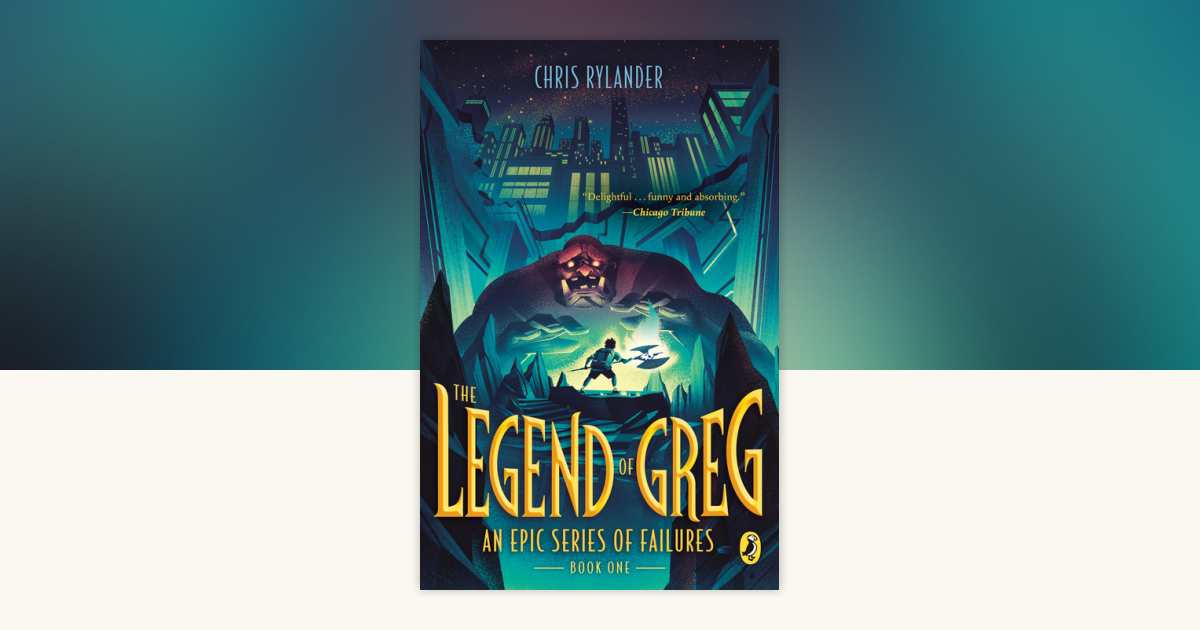 The Legend of Greg by Chris Rylander: 9781524739737 ...