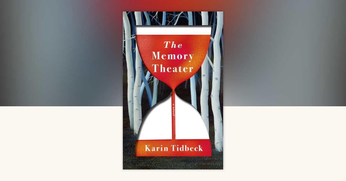 The Memory Theater by Karin Tidbeck: 9781524748333 | PenguinRandomHouse ...