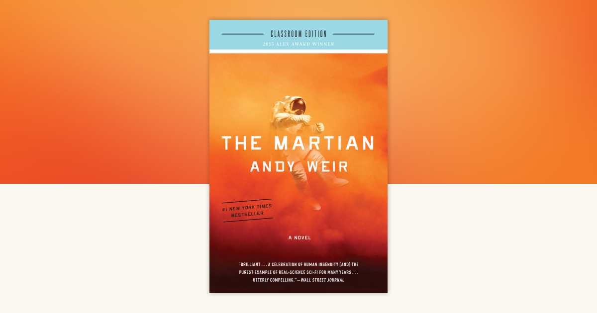 The Martian: Classroom Edition by Andy Weir: 9781524763541 ...