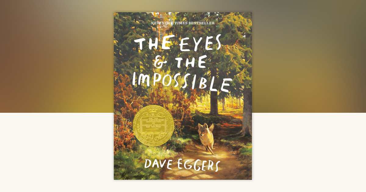 The Eyes and the Impossible by Dave Eggers: 9781524764234 ...