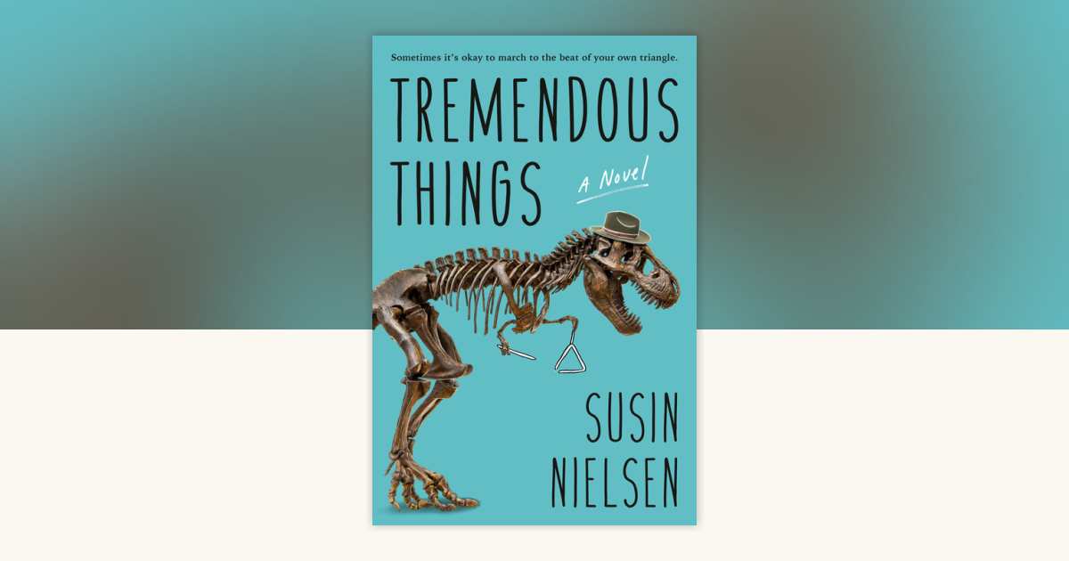 Tremendous Things by Susin Nielsen: 9781524768409 | PenguinRandomHouse ...