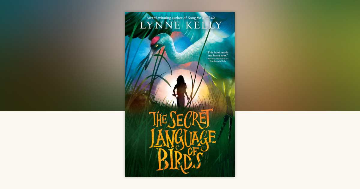 The Secret Language of Birds by Lynne Kelly: 9781524770303 ...
