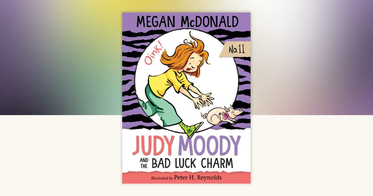 Judy Moody and the Bad Luck Charm by Megan McDonald: 9781536200805 ...