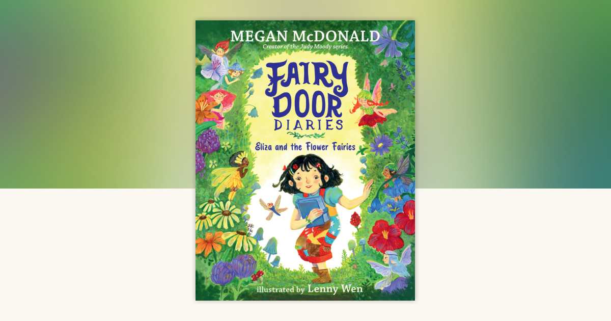 Fairy Door Diaries: Eliza and the Flower Fairies by Megan McDonald ...