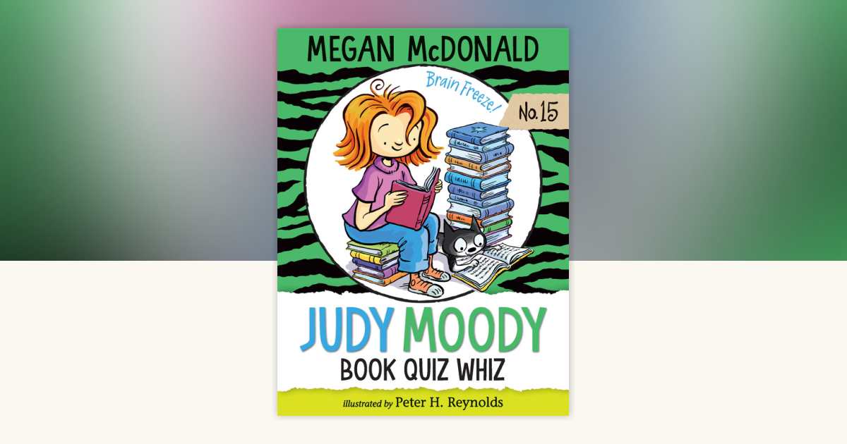 Judy Moody, Book Quiz Whiz by Megan McDonald: 9781536213997 ...