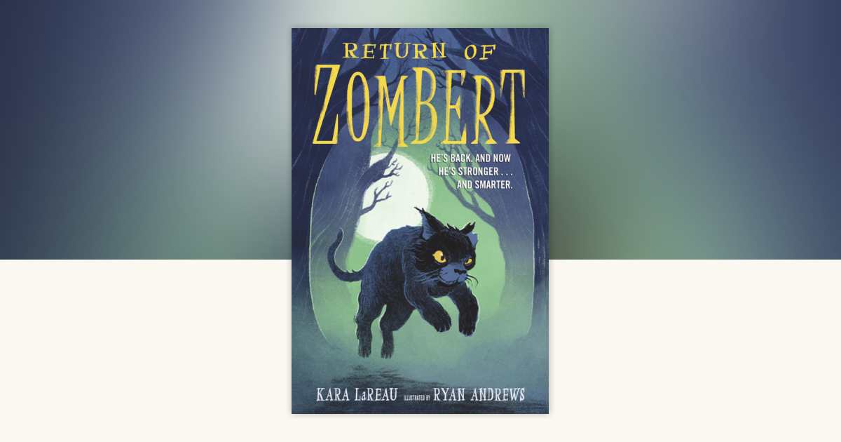 Return of ZomBert by Kara LaReau: 9781536226072 | PenguinRandomHouse ...