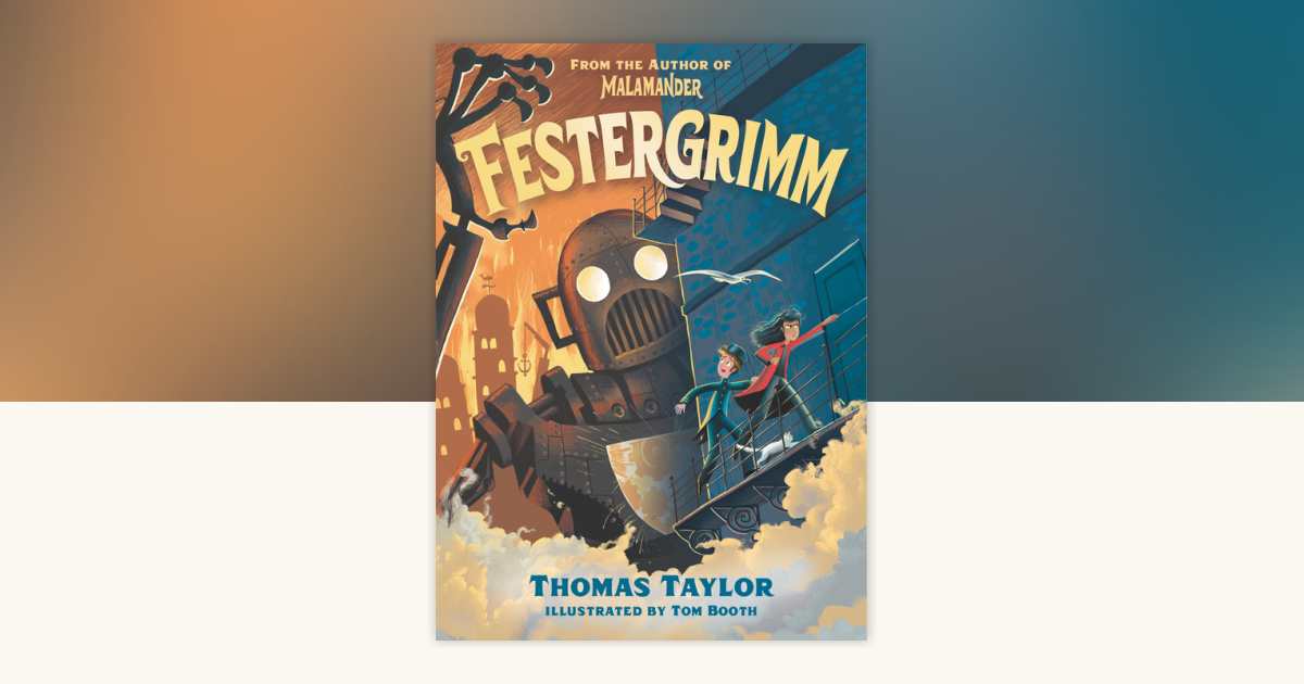 Festergrimm by Thomas Taylor: 9781536227420 | PenguinRandomHouse.com: Books