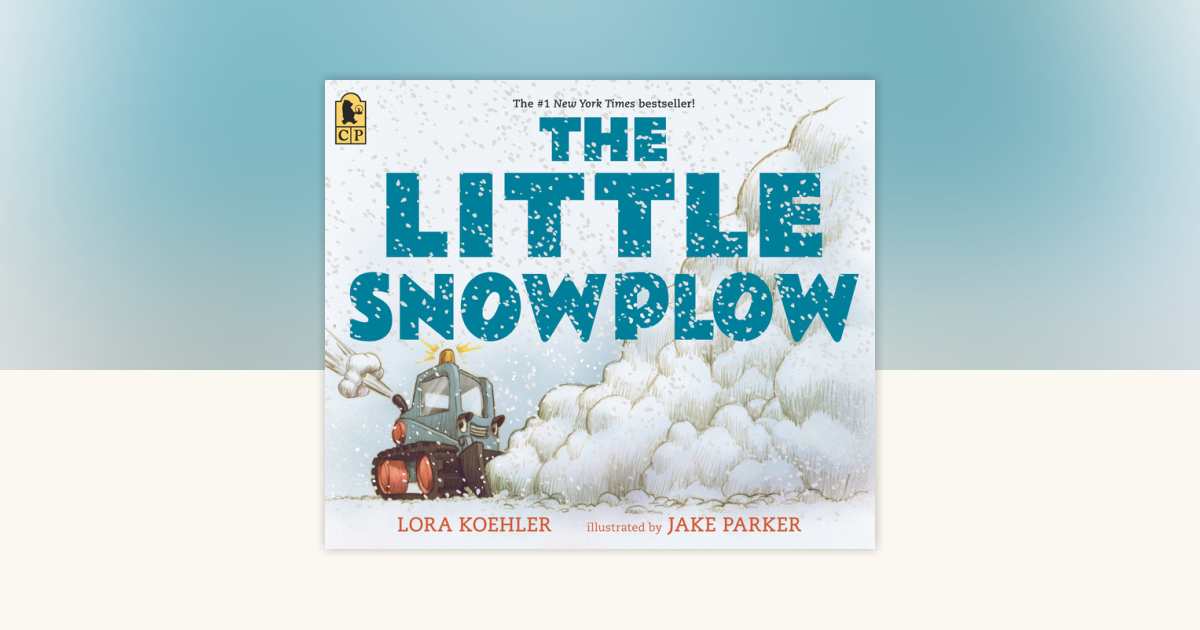 The Little Snowplow by Lora Koehler: 9781536227772 | PenguinRandomHouse ...