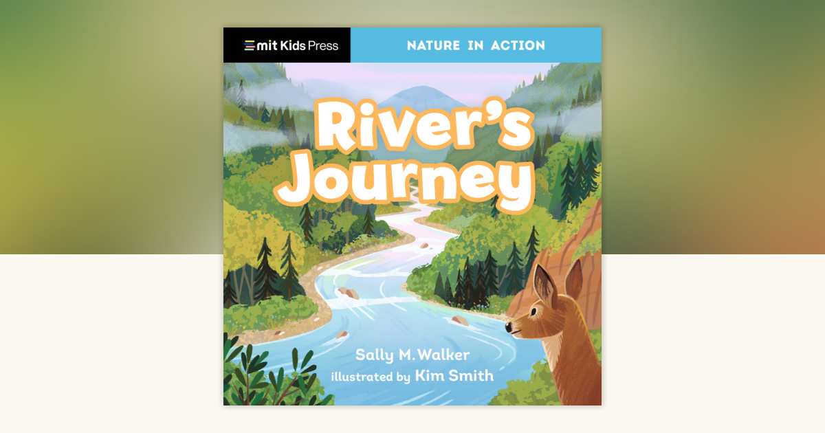 River's Journey by Sally M. Walker: 9781536229073 | PenguinRandomHouse ...