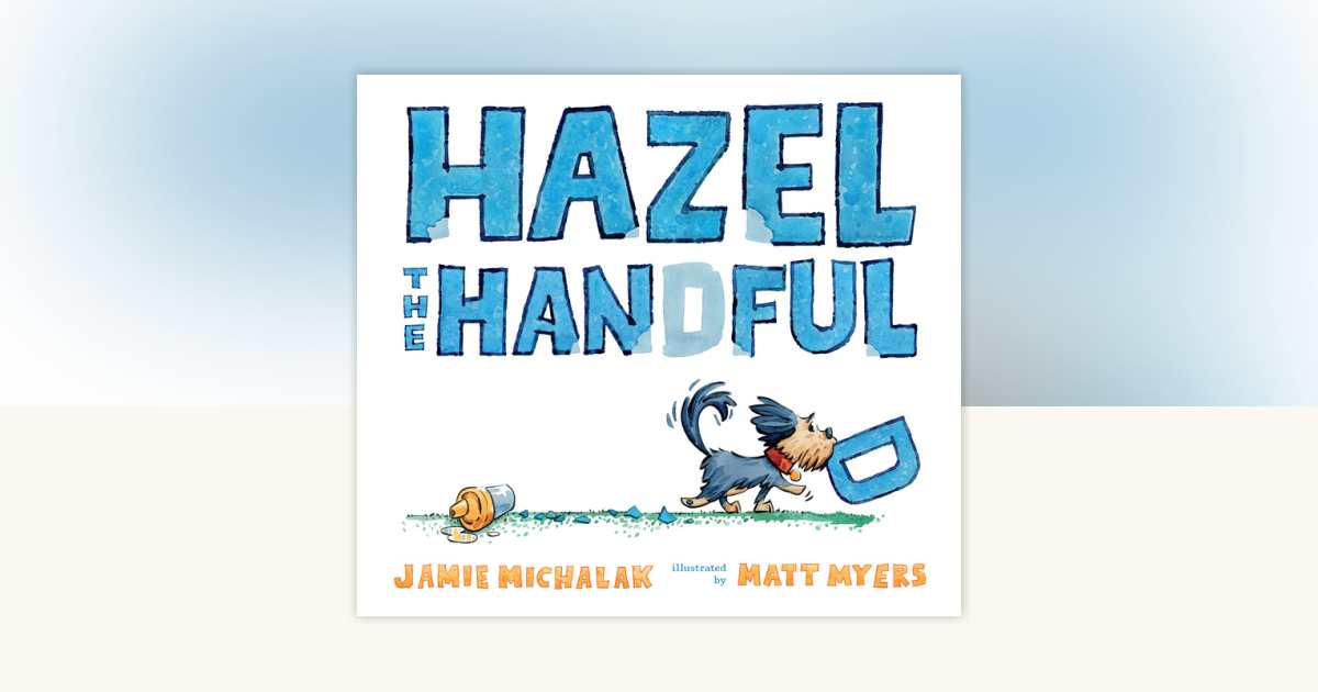 Hazel the Handful by Jamie Michalak: 9781536231199 | PenguinRandomHouse ...