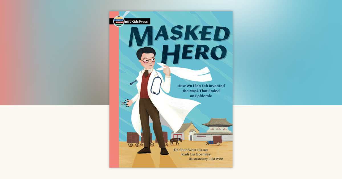 Masked Hero by Shan Woo Liu: 9781536238327 | PenguinRandomHouse.com: Books