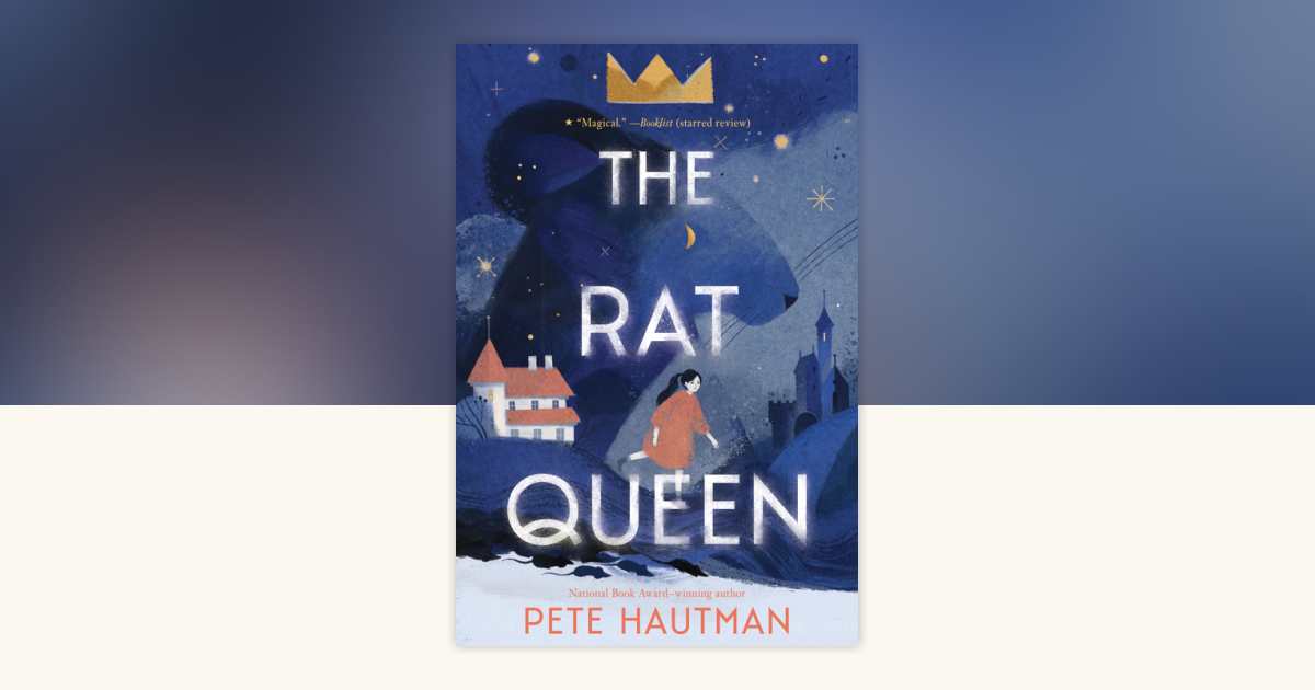 The Rat Queen by Pete Hautman: 9781536239782 | PenguinRandomHouse.com ...