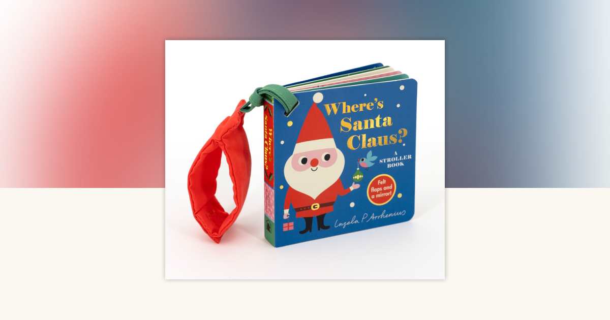 Where's Santa Claus?: A Stroller Book: 9781536241495 ...
