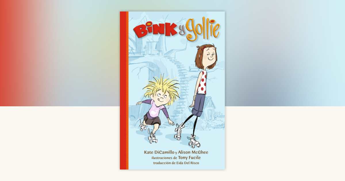 Bink y Gollie by Kate DiCamillo, Alison McGhee: 9781536255300 ...