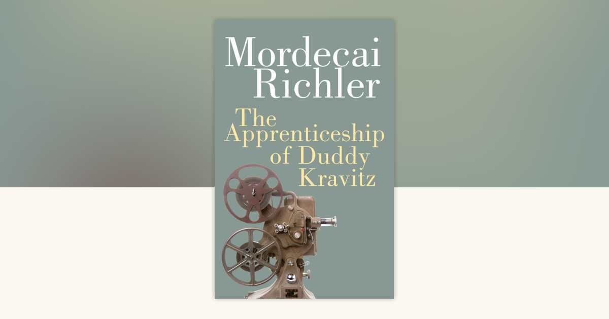 The Apprenticeship of Duddy Kravitz by Mordecai Richler: 9781551995649 ...