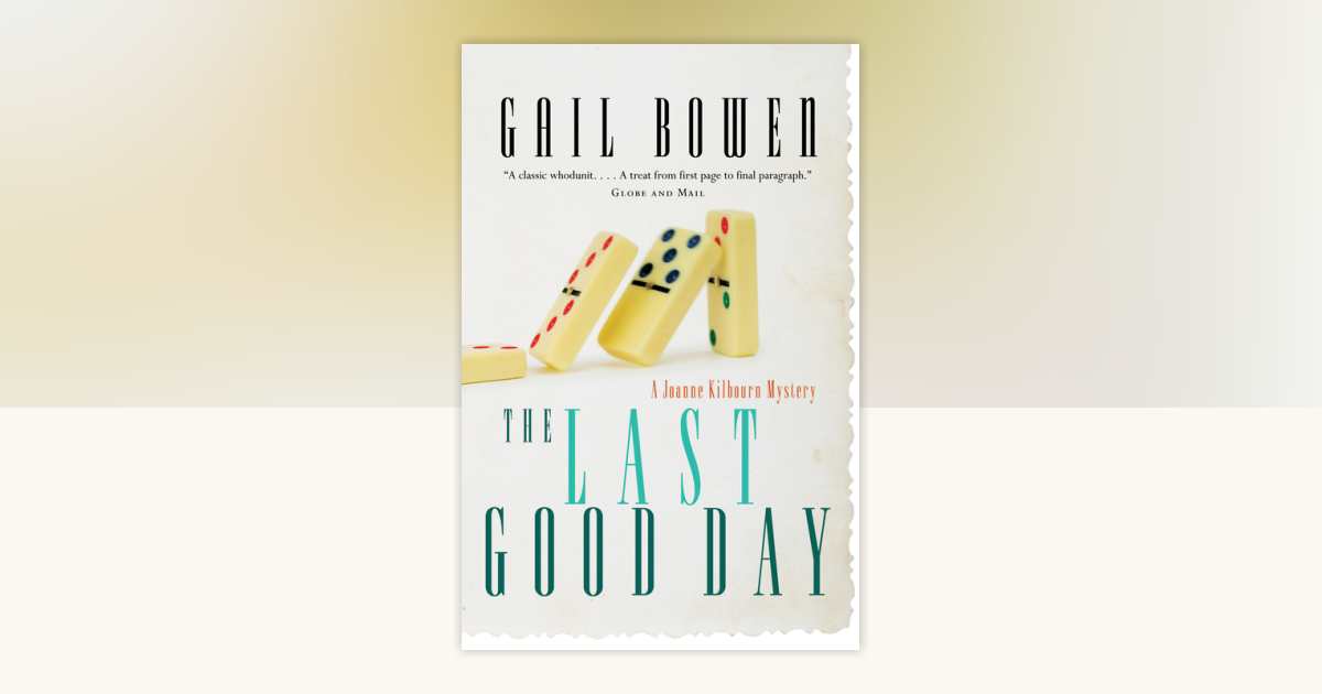 The Last Good Day by Gail Bowen: 9781551996172 | PenguinRandomHouse.com ...