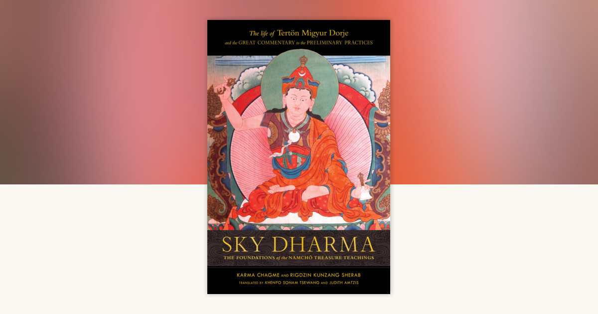 Sky Dharma by Karma Chagme, Rigdzin Kunzang Sherab: 9781559395045 ...