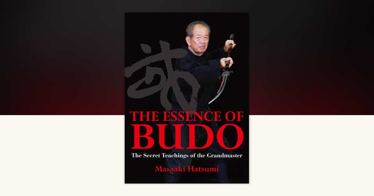 The Essence of Budo by Masaaki Hatsumi: 9781568364629 ...