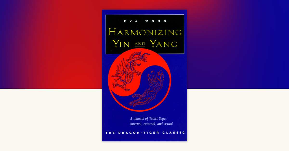 Harmonizing Yin and Yang by Eva Wong: 9781570623066 ...