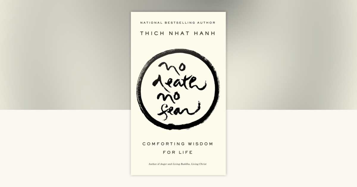 No Death, No Fear by Thich Nhat Hanh: 9781573223331 ...