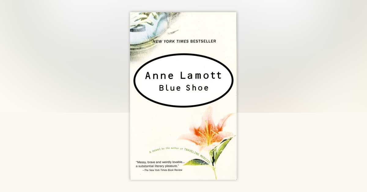 Blue Shoe by Anne Lamott: 9781573223423 | PenguinRandomHouse.com: Books