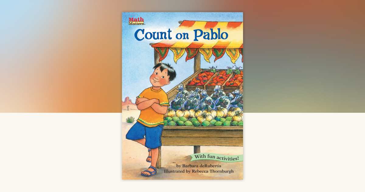 Count on Pablo by Barbara deRubertis: 9781575650906 ...