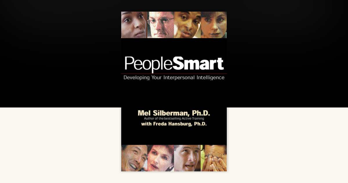 PeopleSmart by Mel Silberman, Ph.D., Freda Hansburg: 9781576750919 ...
