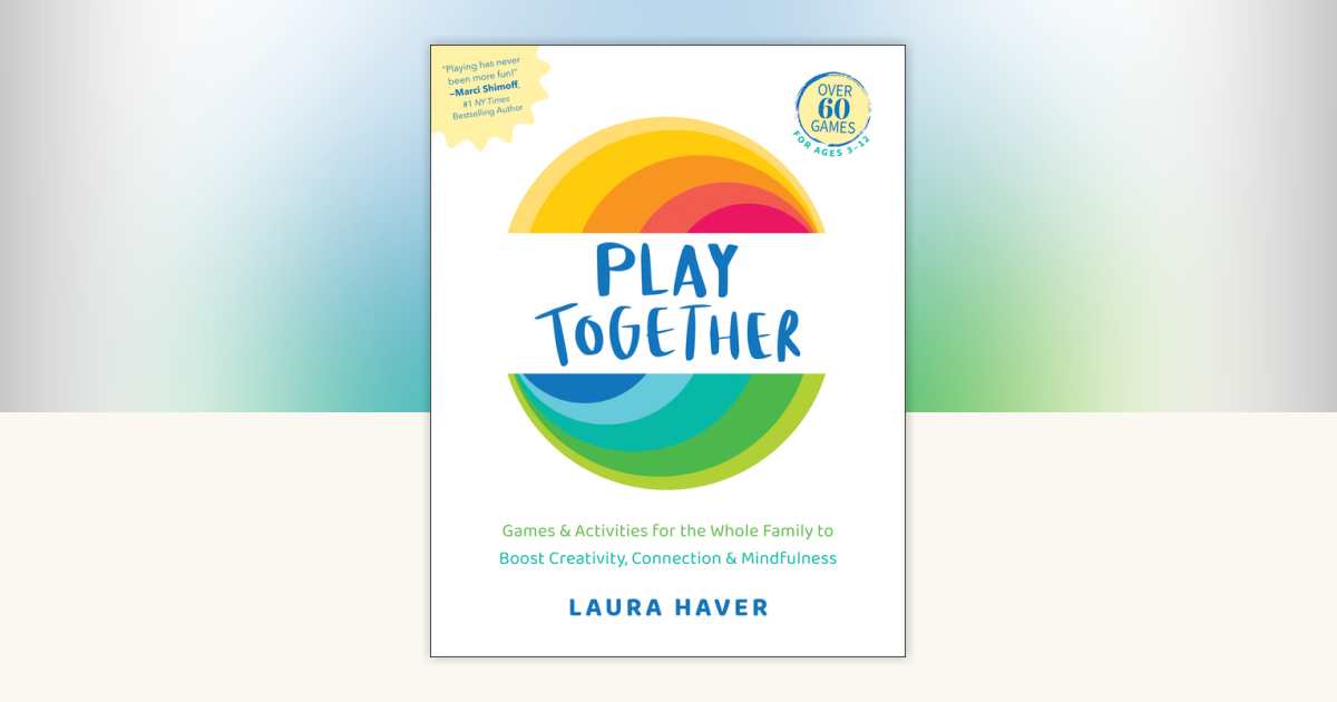 Play Together by Laura Haver: 9781578269747 | PenguinRandomHouse.com: Books