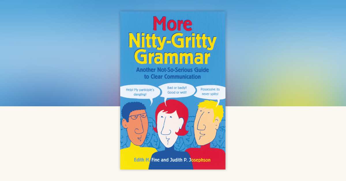 More Nitty-Gritty Grammar by Edith Hope Fine, Judith Pinkerton ...