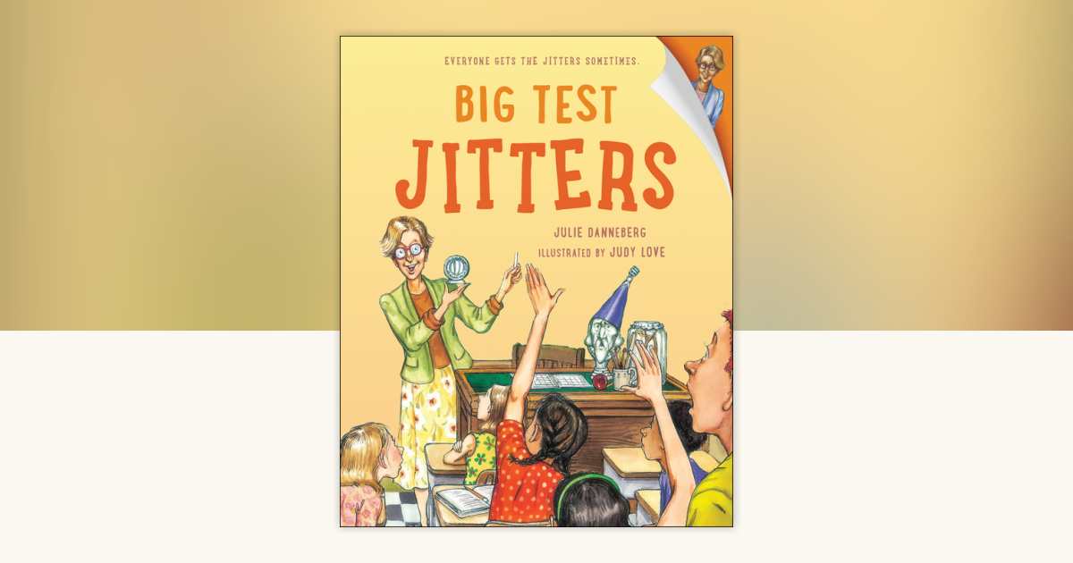 Big Test Jitters by Julie Danneberg: 9781580890731 | PenguinRandomHouse ...