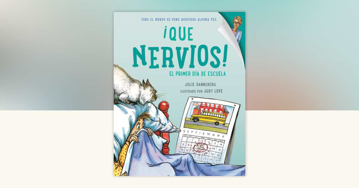 Que nervios! El primer dia de escuela (Spanish Edition) by Julie ...