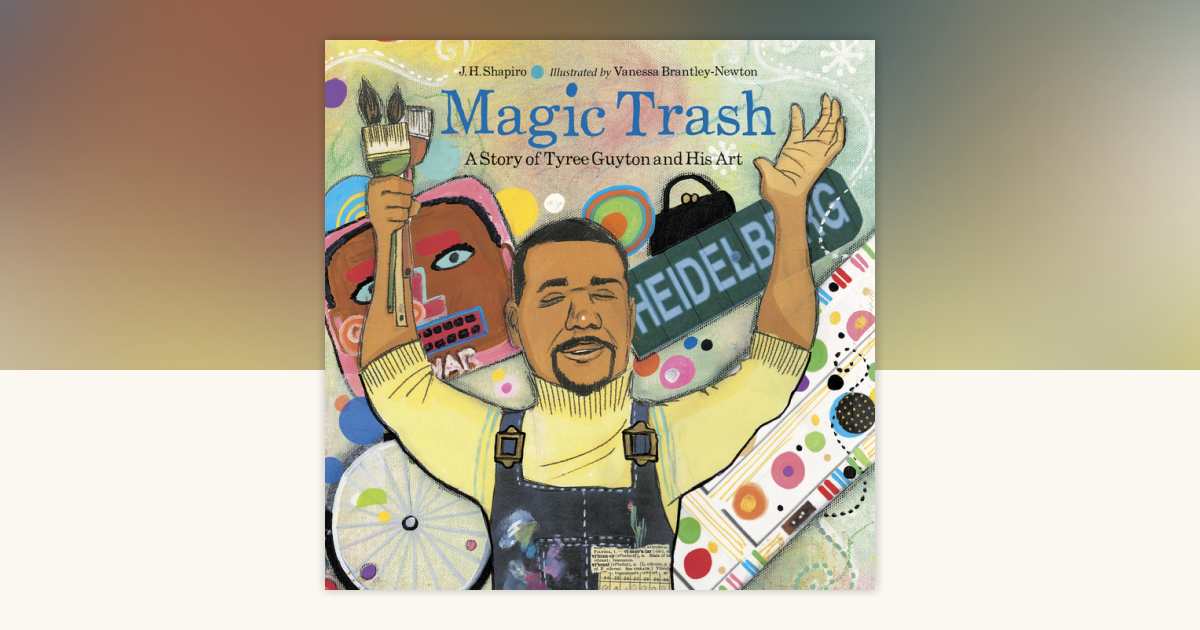 Magic Trash by J. H. Shapiro: 9781580893862 | PenguinRandomHouse.com: Books