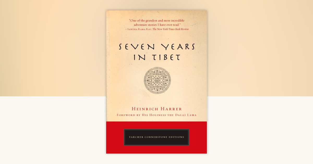 Seven Years in Tibet by Heinrich Harrer: 9781585427437 ...