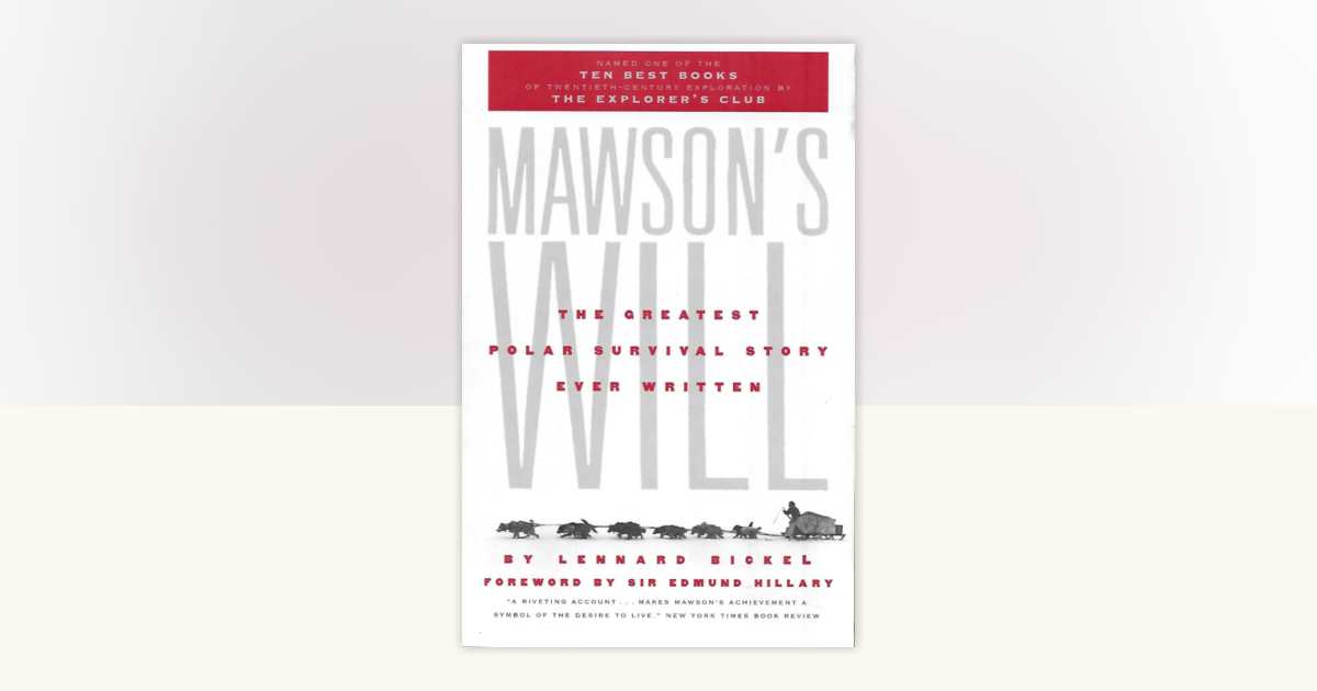 Mawson's Will by Lennard Bickel: 9781586420000 | PenguinRandomHouse.com ...