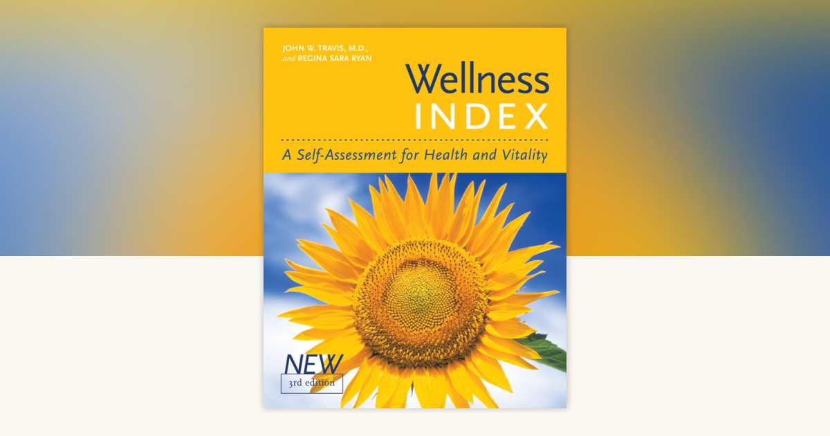 Wellness Index, 3rd edition by John W. Travis, Regina Sara Ryan ...