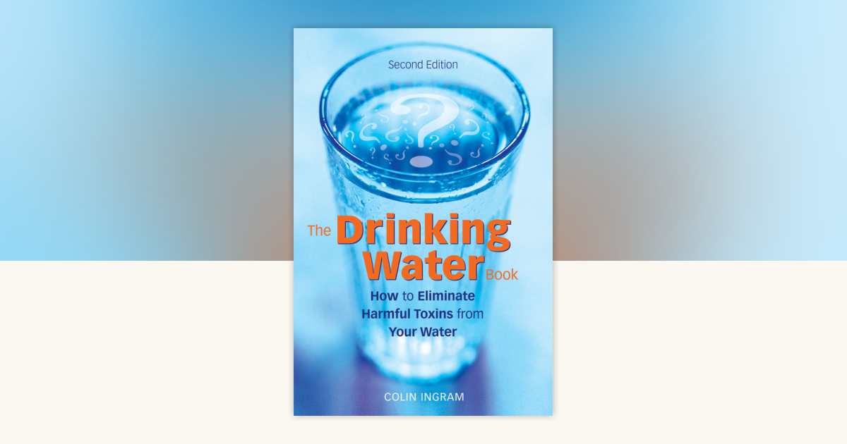 The Drinking Water Book by Colin Ingram: 9781587612572 ...