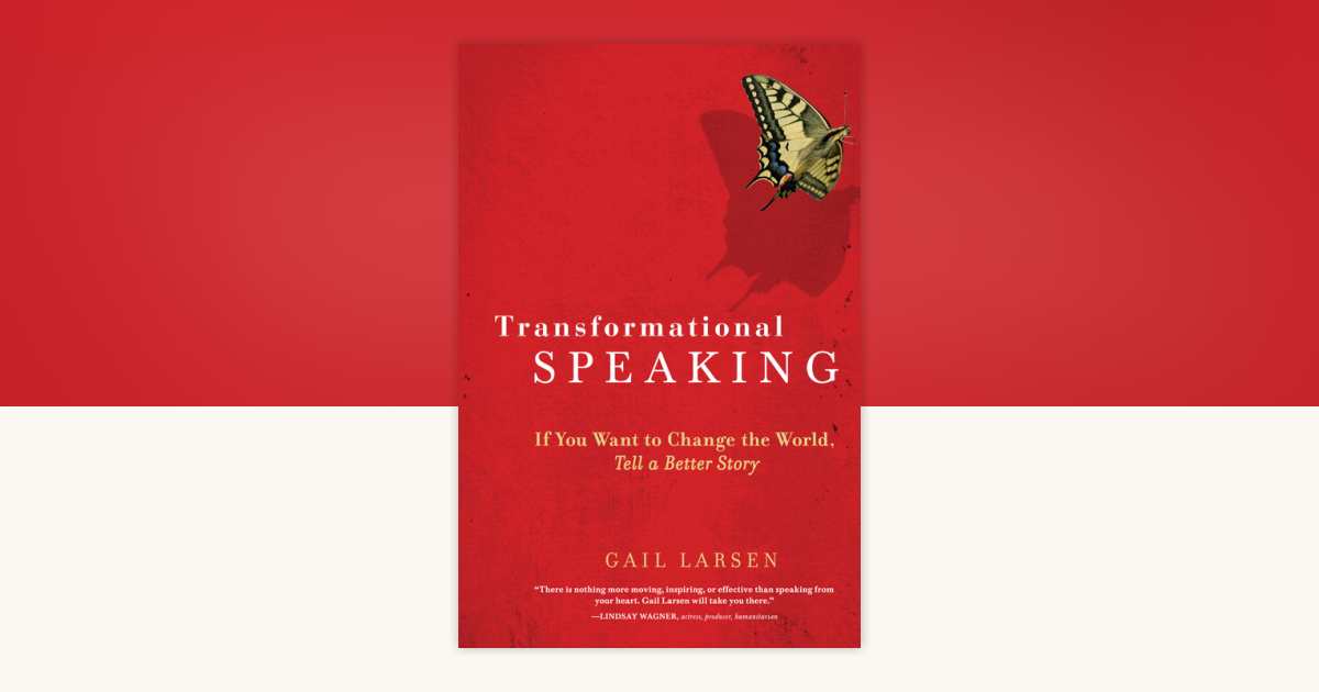 Transformational Speaking by Gail Larsen: 9781587613425 ...
