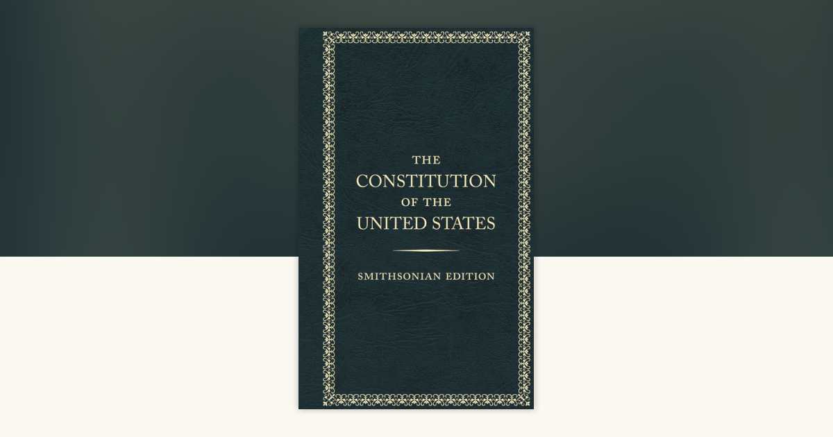 The Constitution of the United States, Smithsonian Edition by Founding ...