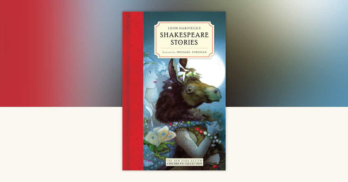 Leon Garfield's Shakespeare Stories by Leon Garfield: 9781590179314 ...