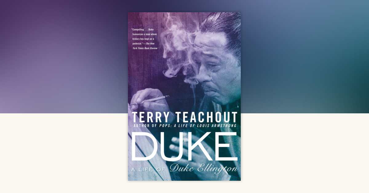 Duke by Terry Teachout: 9781592408801 | PenguinRandomHouse.com: Books