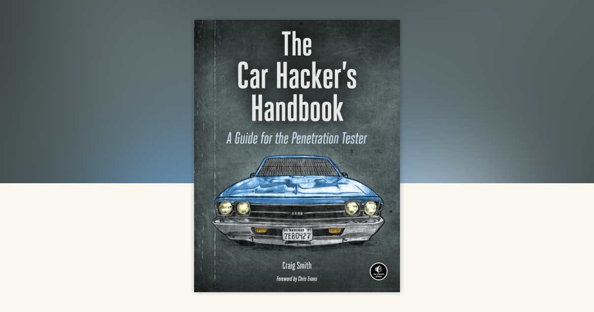 The Car Hacker's Handbook by Craig Smith: 9781593277031 ...