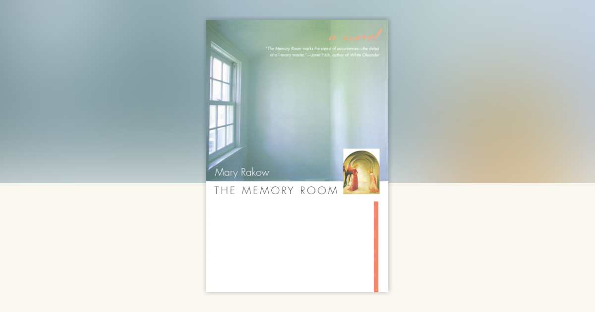 The Memory Room by Mary Rakow: 9781593760182 | PenguinRandomHouse.com: Books