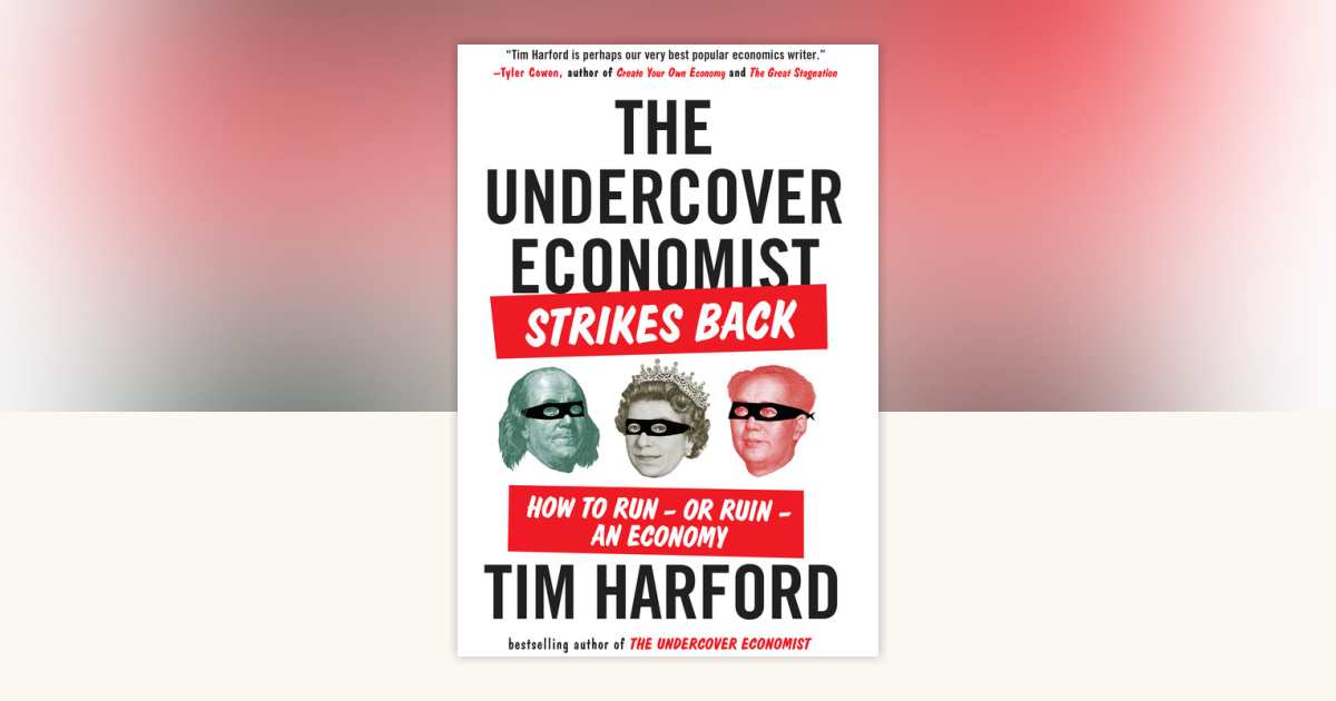 The Undercover Economist Strikes Back by Tim Harford: 9781594632914 ...